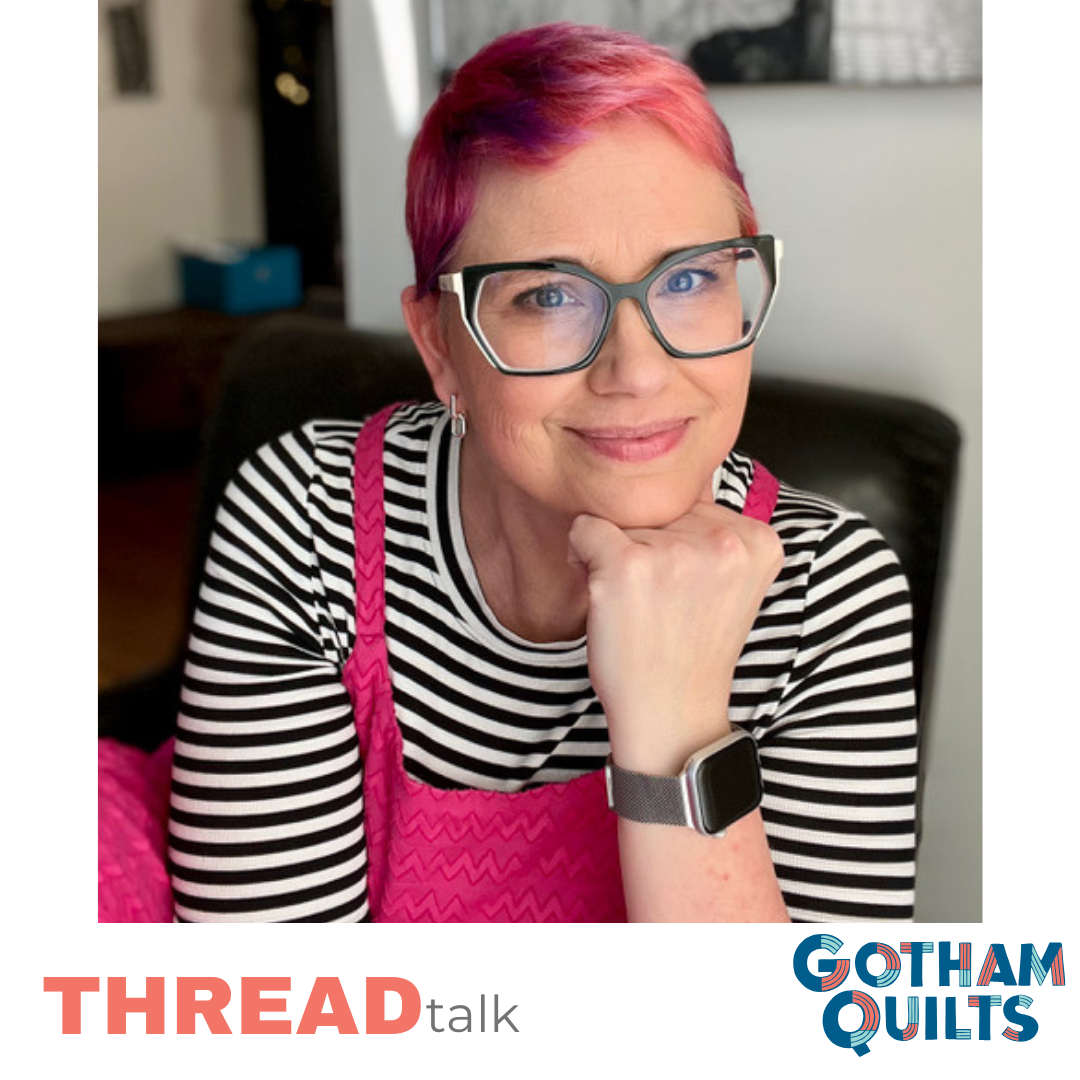 09/03/25 - VIRTUAL THREAD Talk - Rebecca Cartwright - 8-9pm — Gotham Quilts